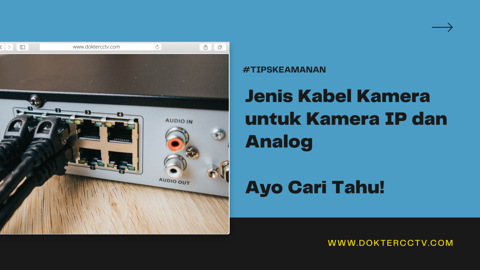 Jenis Kabel Kamera CCTV IP dan Analog | doktercctv.com