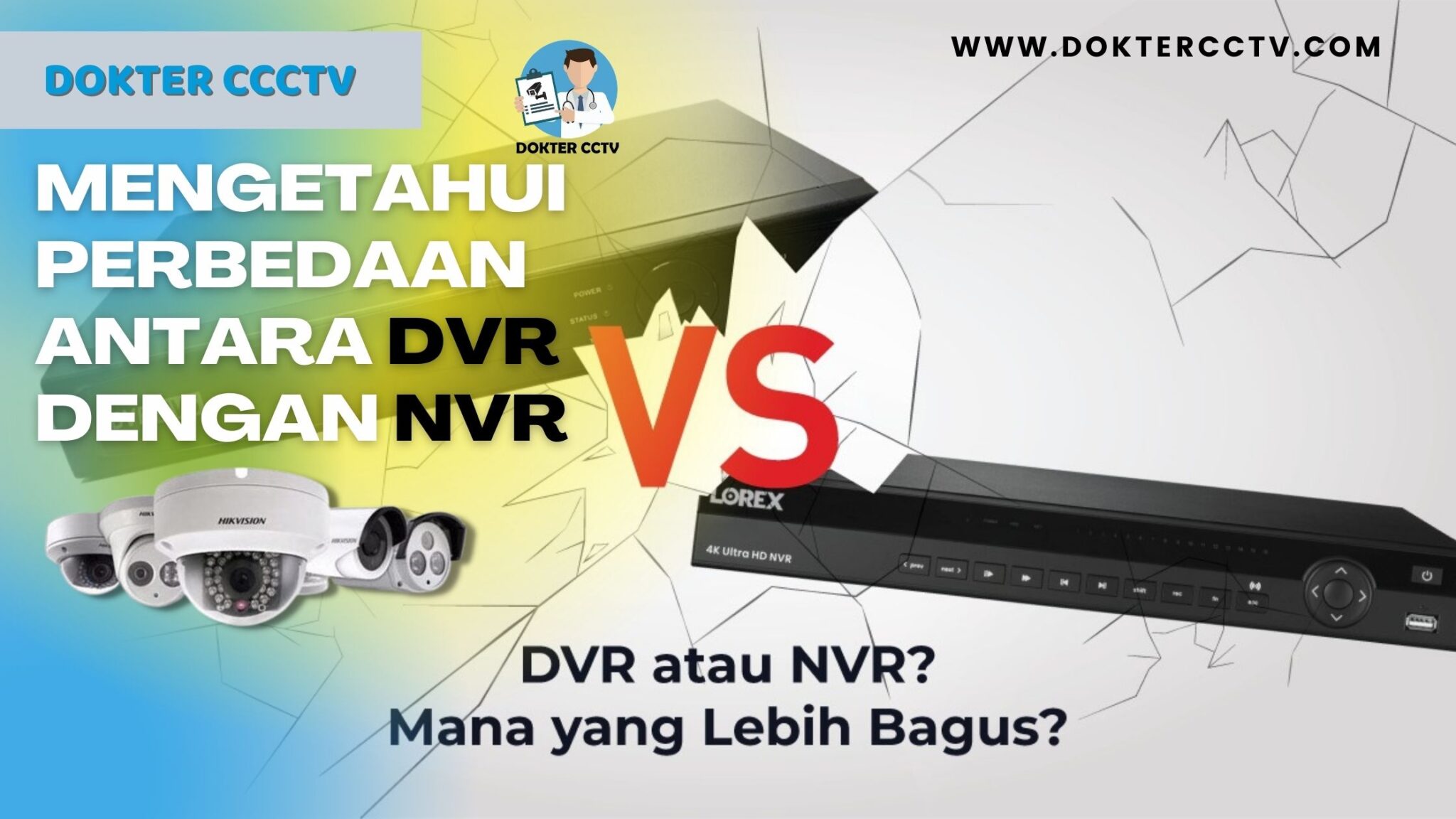 Mengetahui Perbedaan antara DVR dengan NVR - DOKTER CCTV