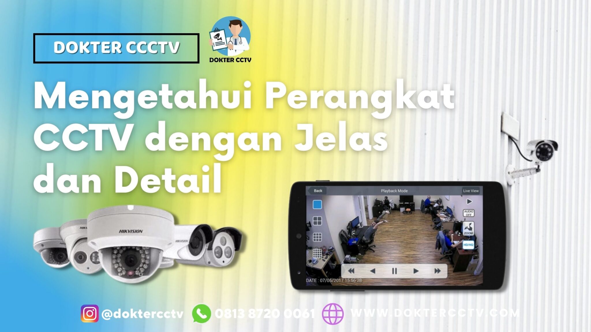 Mengetahui Perangkat CCTV dengan Jelas dan Detail - DOKTER CCTV