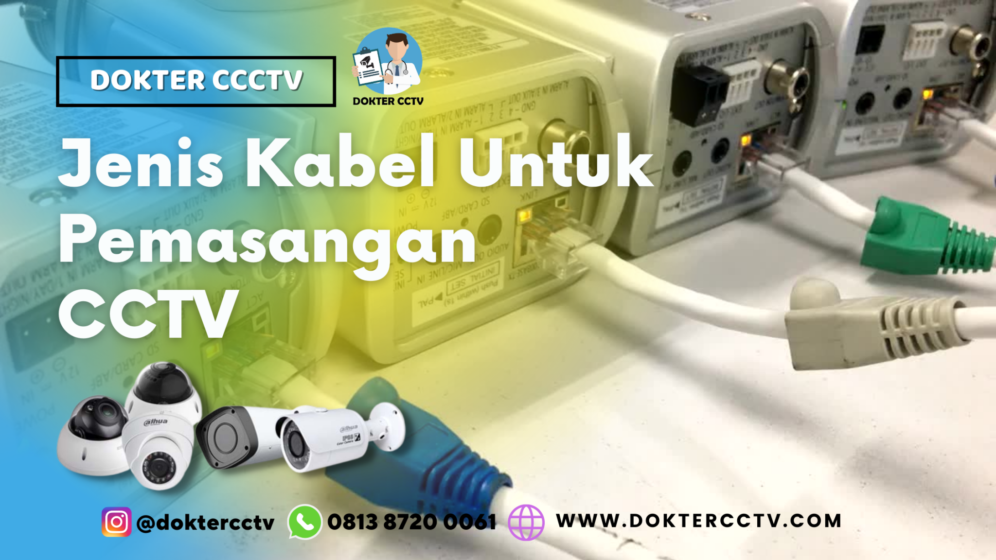 Jenis Kabel Untuk Pemasangan CCTV - DOKTER CCTV
