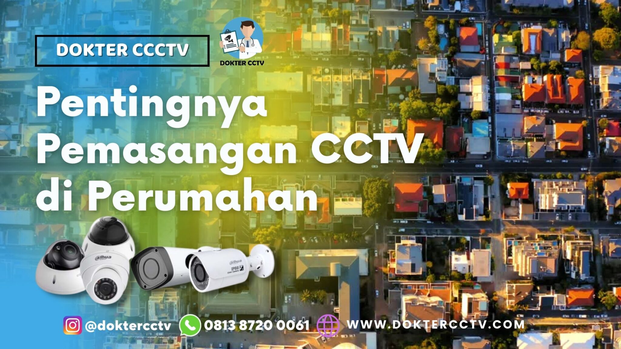 Pentingnya Pemasangan CCTV di Perumahan - DOKTER CCTV