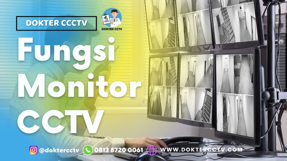 Fungsi Monitor CCTV - DOKTER CCTV
