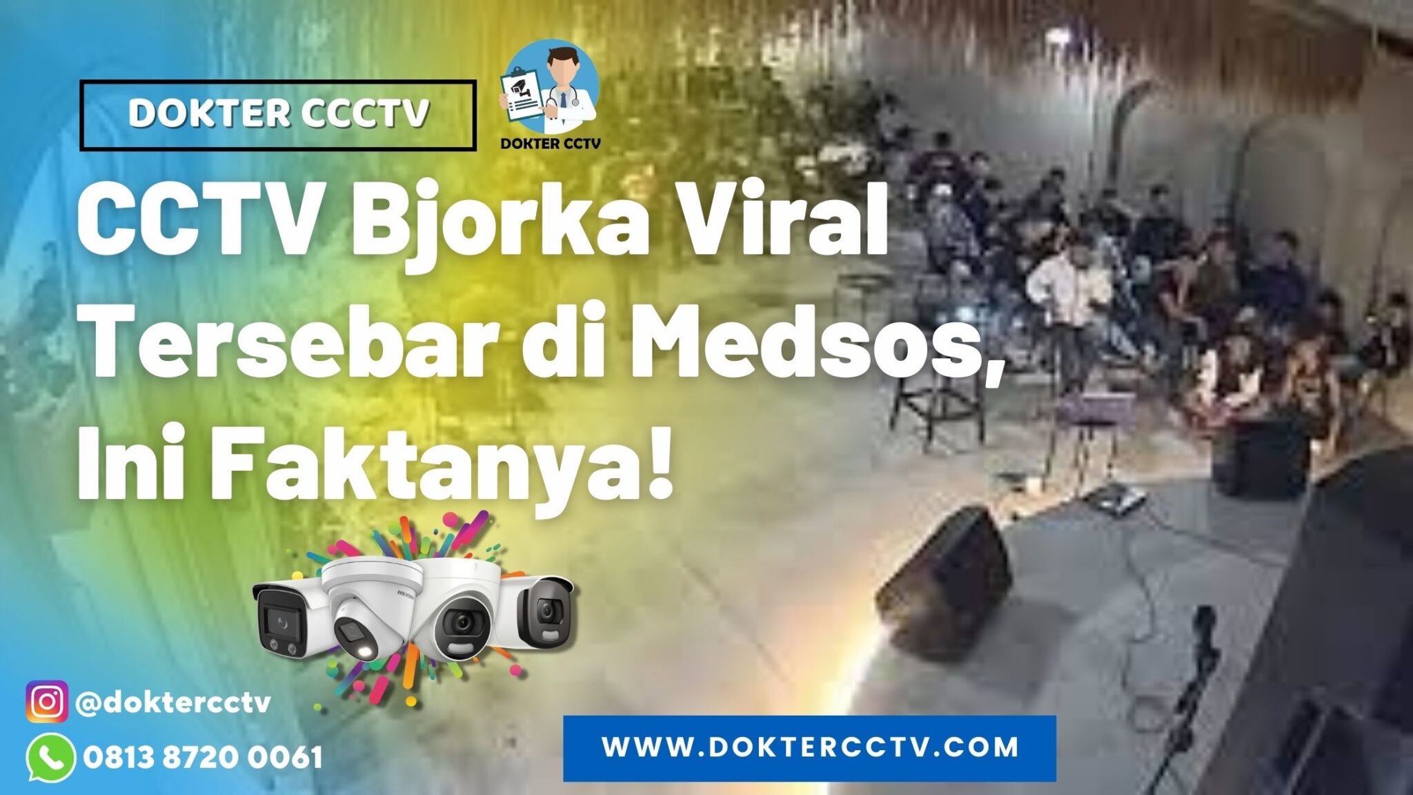 CCTV Bjorka Viral Tersebar di Medsos, Ini Faktanya!