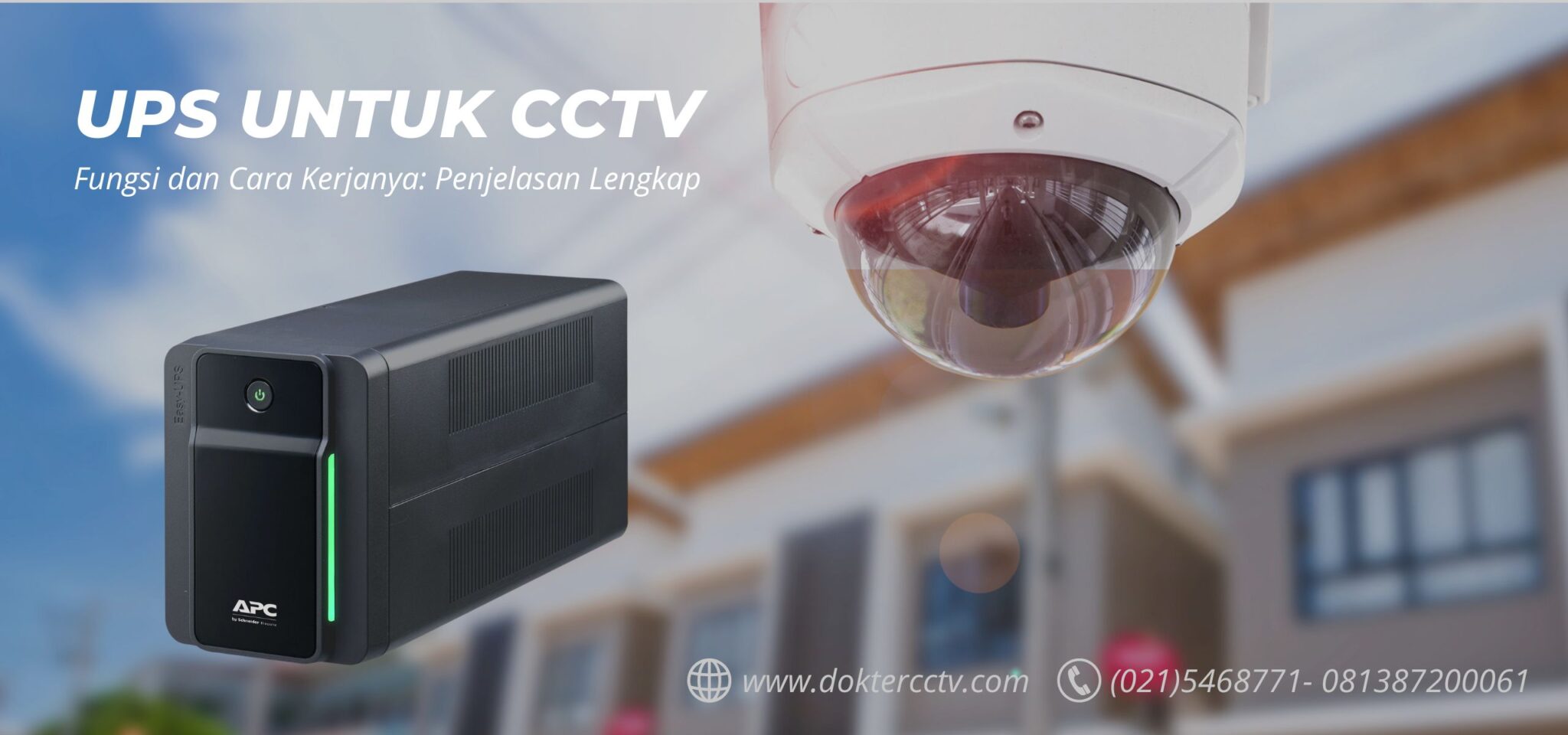 UPS untuk CCTV: Fungsi dan Cara Kerjanya - DOKTER CCTV
